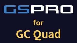 The Foresight GCQuad GSPro Connection Guide - Start Playing Now